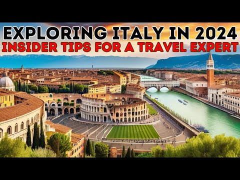 Exploring Italy in 2024: Insider Tips from a Travel Expert