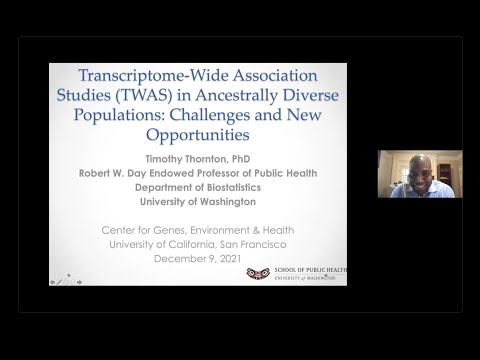 Transcriptome-Wide Association Studies (TWAS) in Ancestrally Diverse Populations - Tim Thorton, PhD