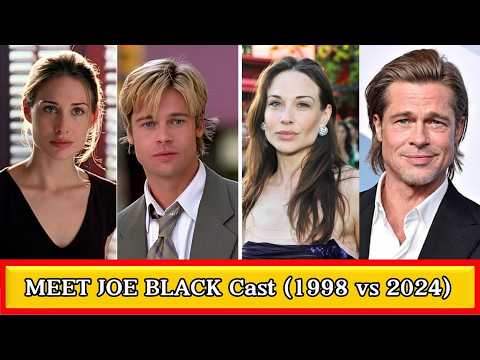 MEET JOE BLACK (1998) Cast: Then vs Now 2024 - How they Changed?