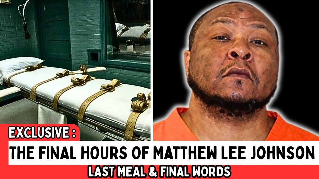 Inside The Final 24 Hours of Matthew Lee Johnson + Last Meal + Last Words |Texas Death Row Inmate
