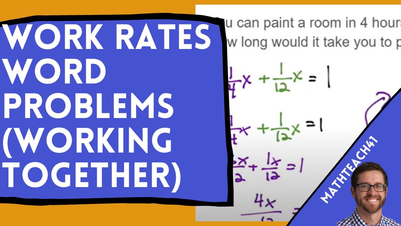 Work Rates Word Problem (2 examples)