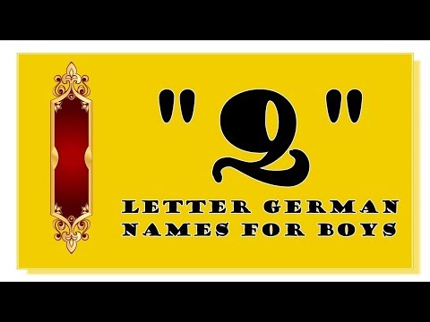MODERN AND TRADITIONAL GERMAN NAMES FOR BABY BOYS BEGINNING WITH LETTER Q - TOP 500 OF GERMANY