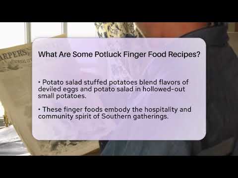 What Are Some Potluck Finger Food Recipes? - Southern Culture Collective