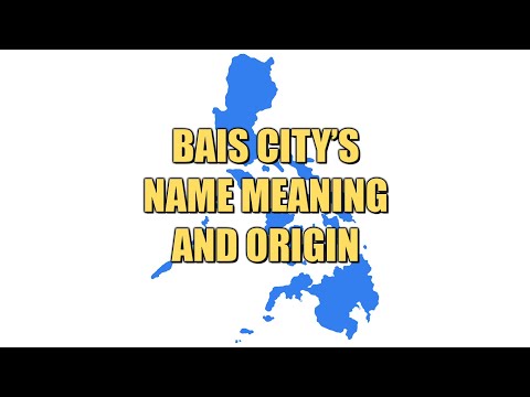 Bais City - Name Meaning and Origin