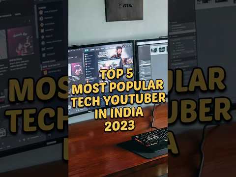Top 5 most popular Tech Youtuber in India #top5 #shorts