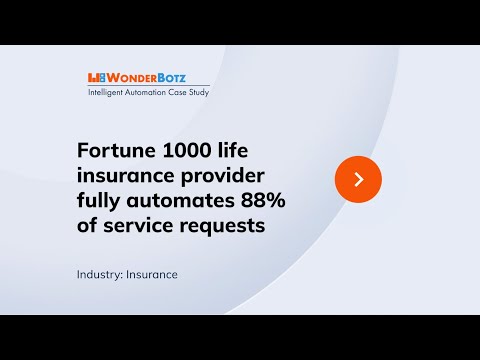 Fortune 1000 life insurance provider fully automates 88% of service requests