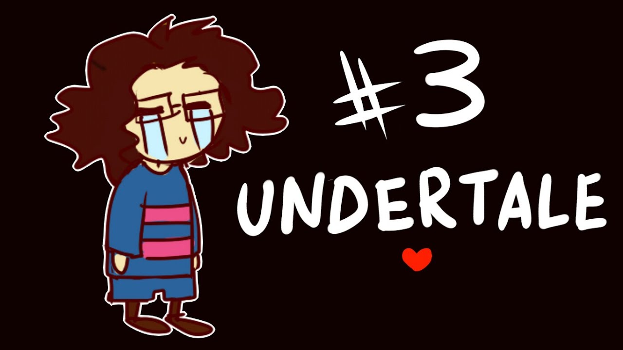 Gabu Plays: Undertale [Part 3]