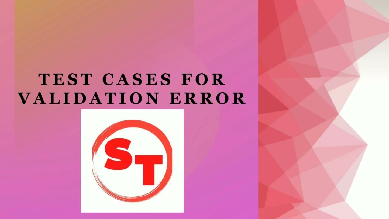 Test Cases For Validation Error | How To Write Test Cases For Validation Error
