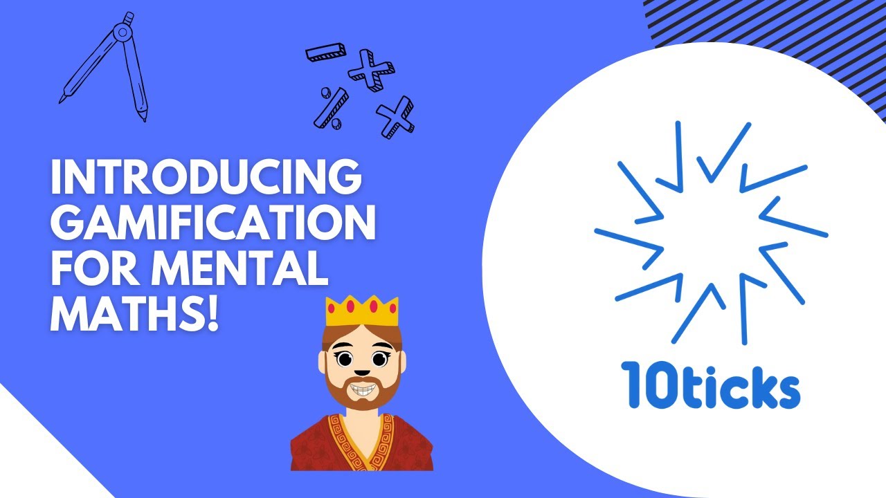 Introducing Gamification for 10ticks Mental Maths!