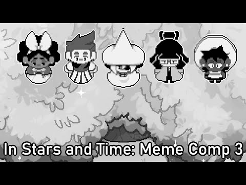 In Stars and Time: Meme Comp 3
