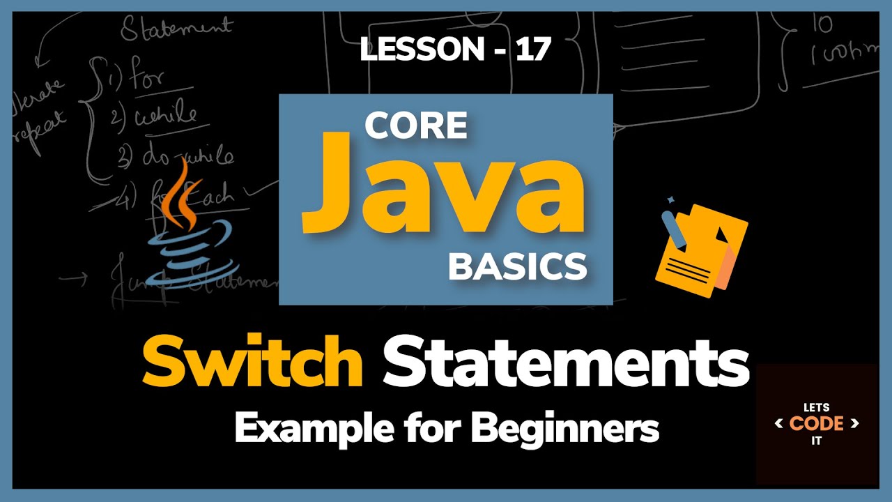 Switch Statements Example for Beginners | Lesson - 17 | Core Java Basics