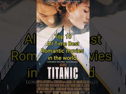 Top 10 All time best romantic movies in the world