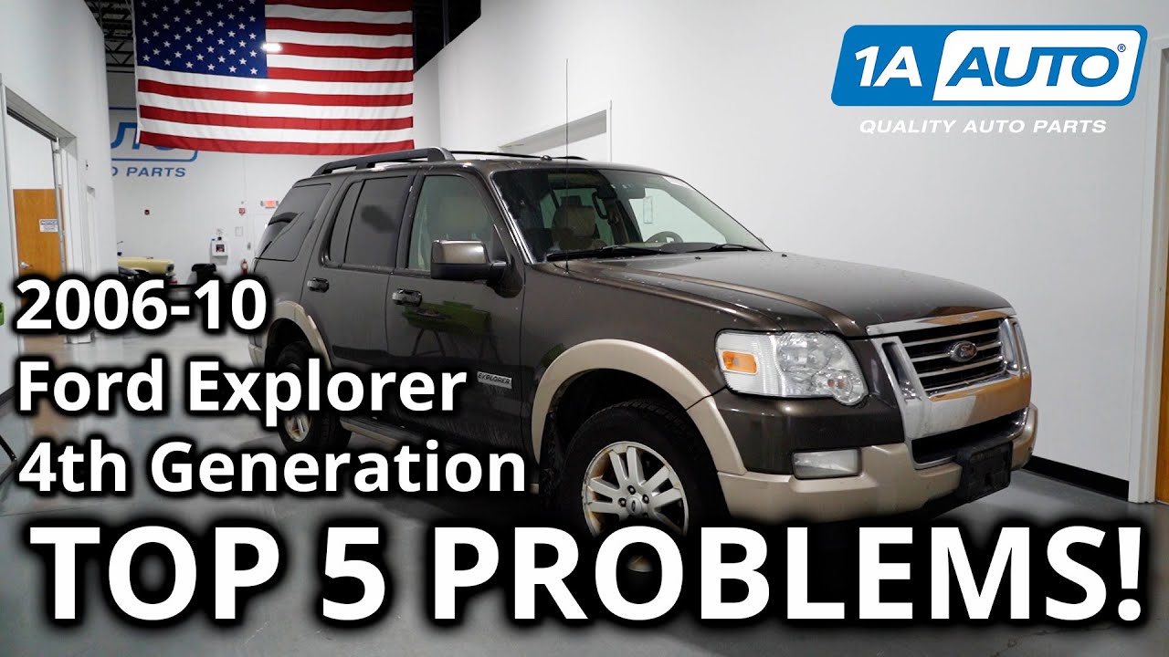 Top 5 Problems Ford Explorer SUV 4th Generation 2006-2010