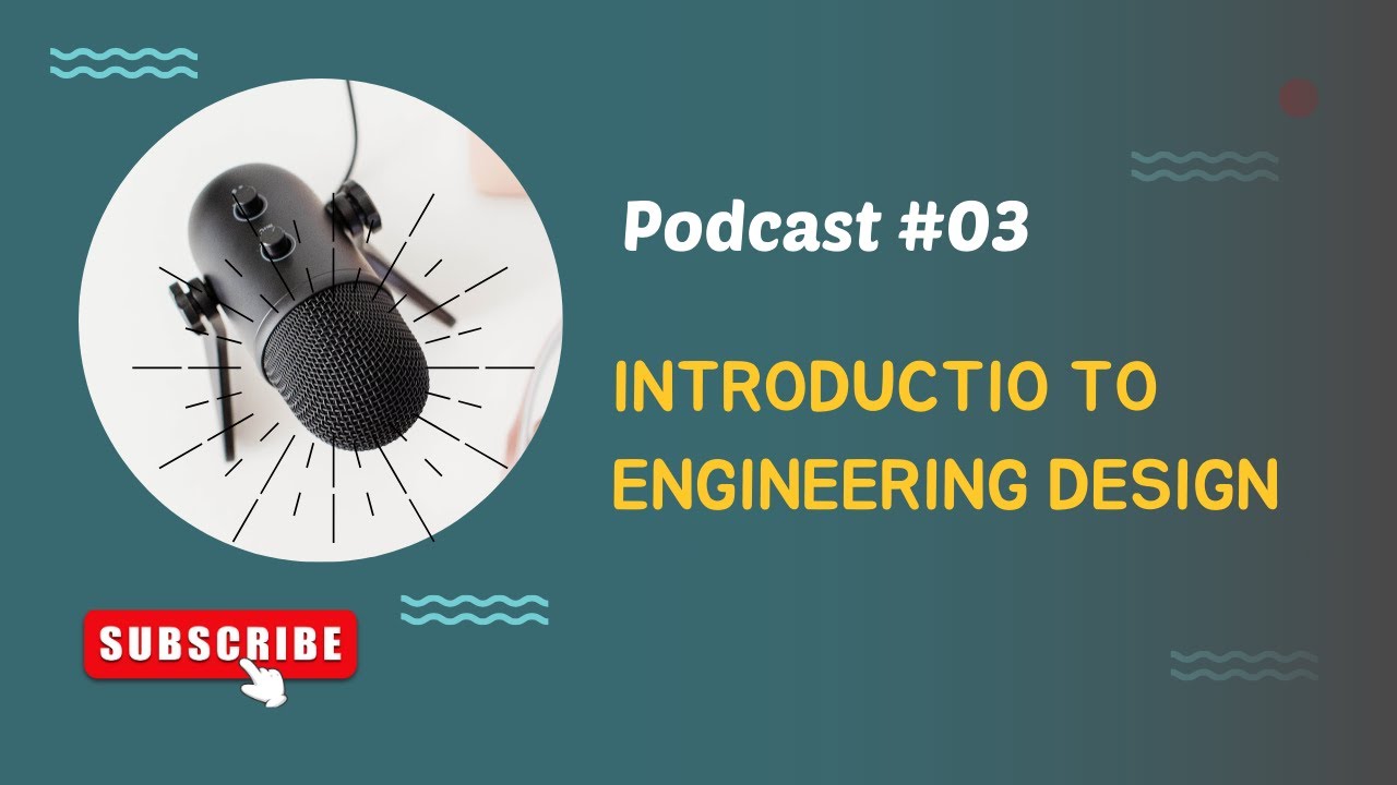 Engineering Design: From Ideas to Solutions