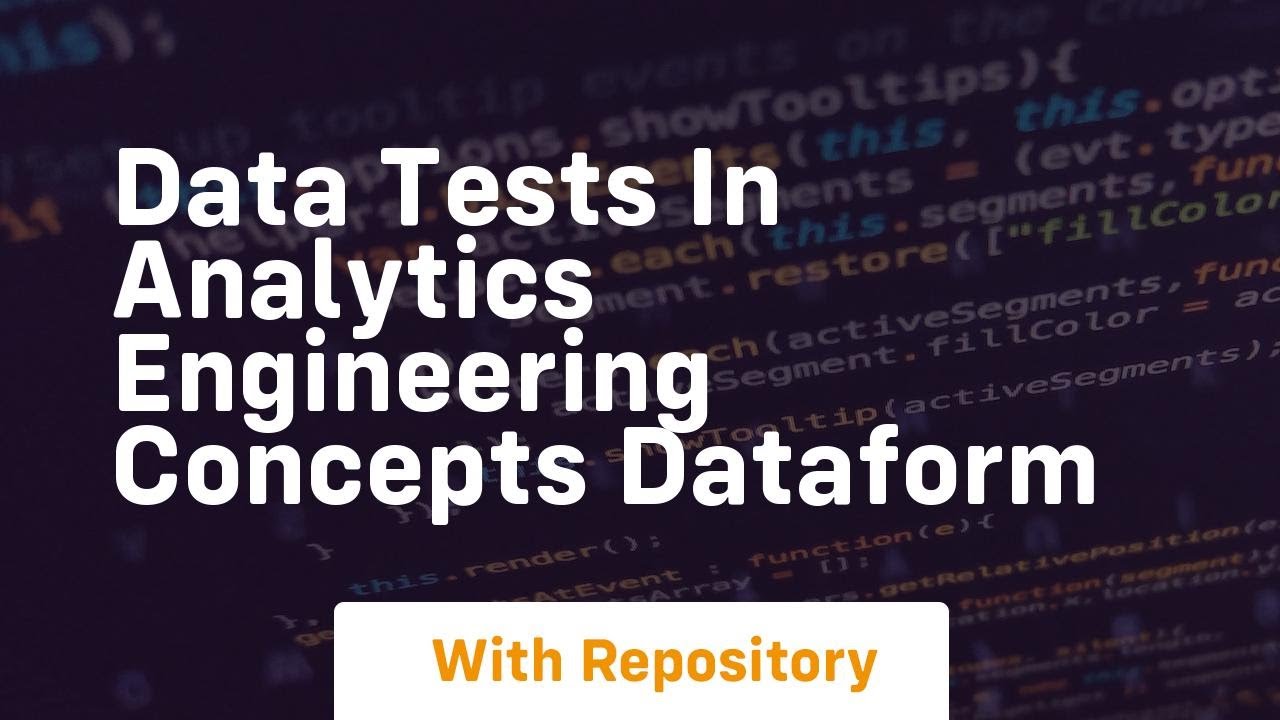 data tests in analytics engineering concepts dataform