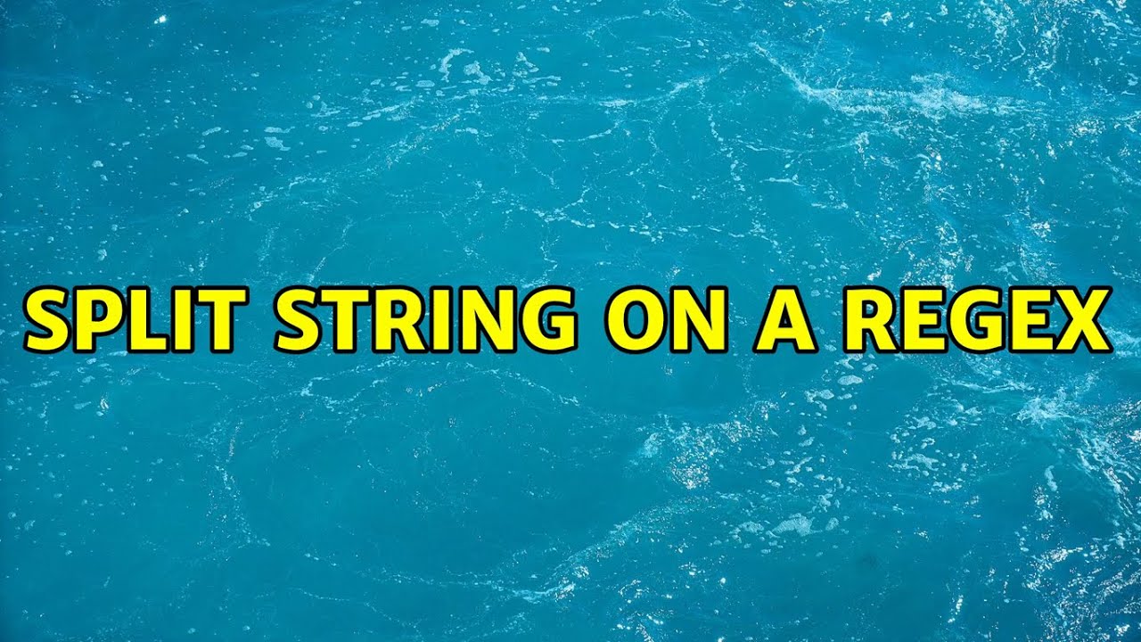 Split string on a Regex