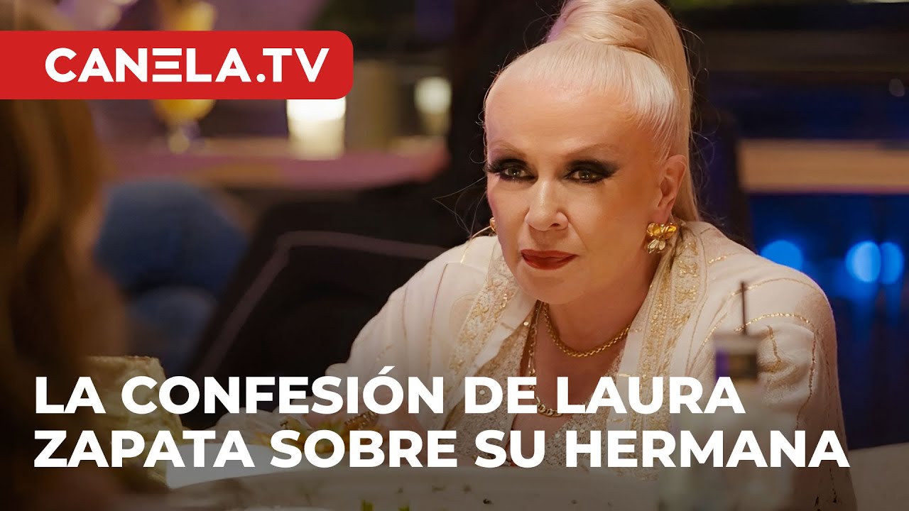 Laura Zapata reveals how she boosted her sister's career | Villain Secrets 3 | Canela.TV