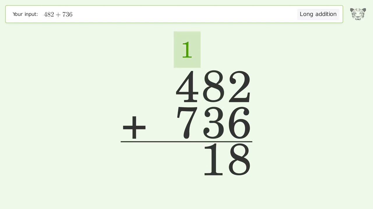 Long Addition Problem 482+736: Step-by-Step Video Solution | Tiger Algebra