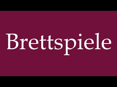 How to Pronounce ''Brettspiele'' (Board games) Correctly in German