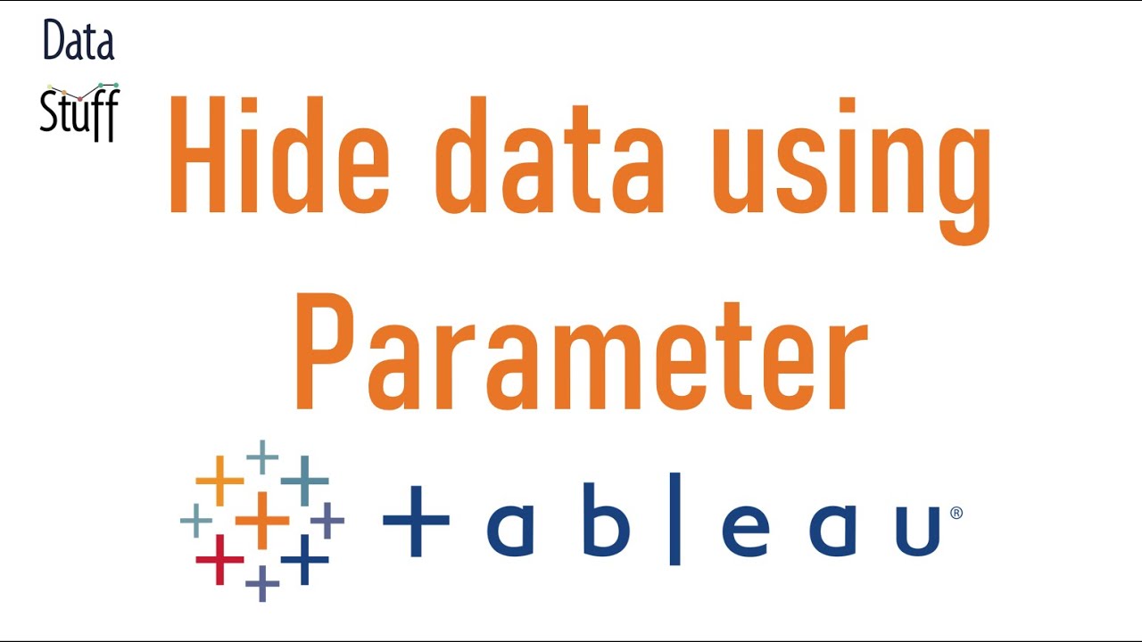 Tableau: Hide Data Using Parameter