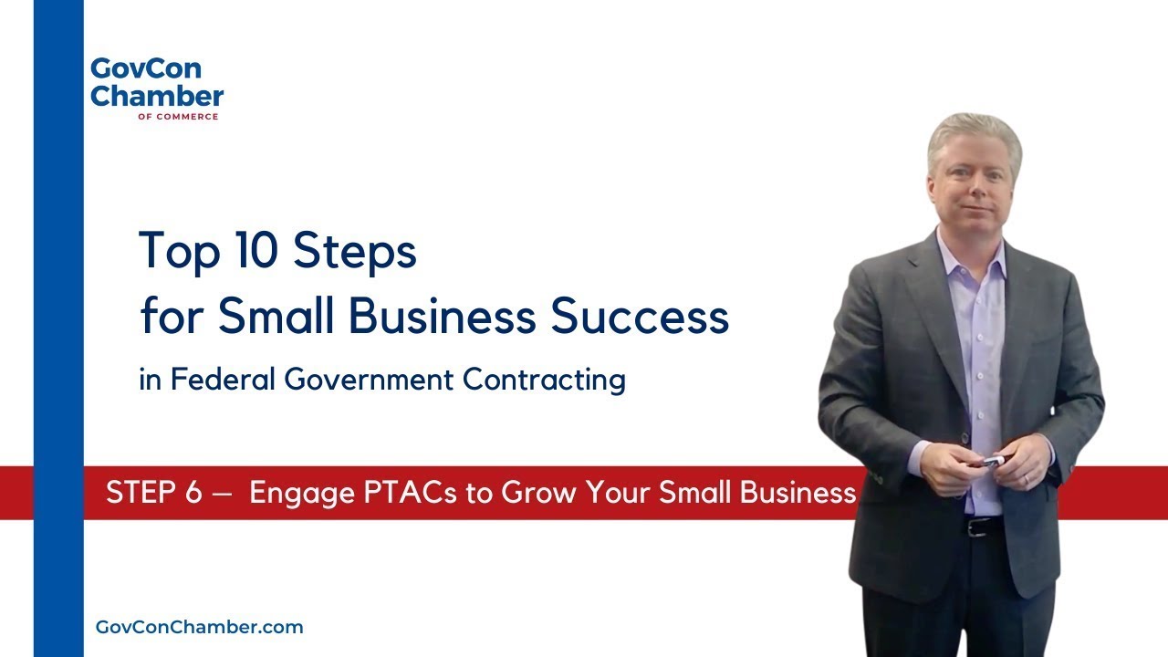 Procurement Technical Assistance Centers –Your  Federal Contracting Small Business Advisors | STEP 6