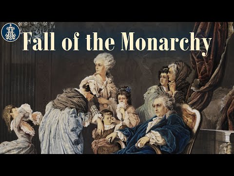 23: The French Revolution (Part One): The Fall of the Monarchy