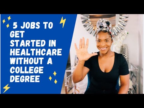 5 Jobs to get started in Healthcare without a College Degree