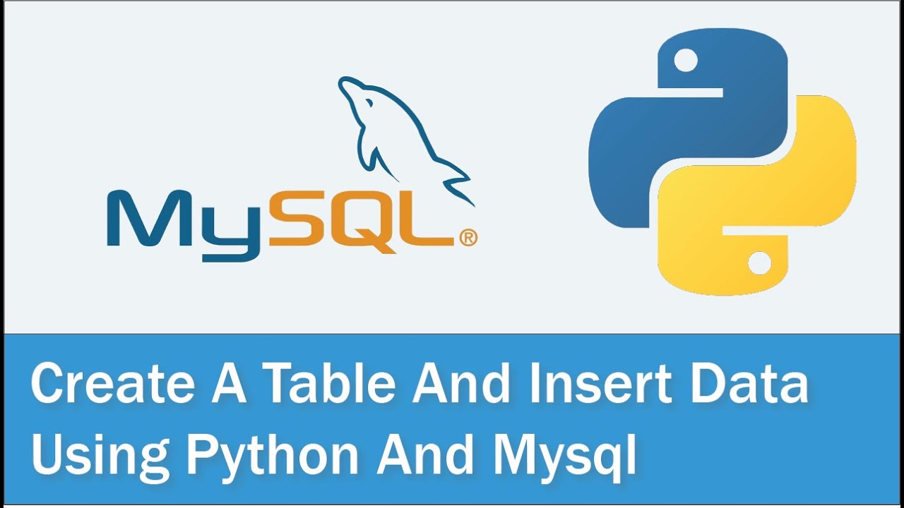 Create A Table And Insert Data Using Python And Mysql