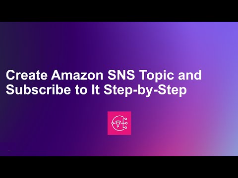 Create Amazon SNS Topic and Subscribe to It Step-by-Step