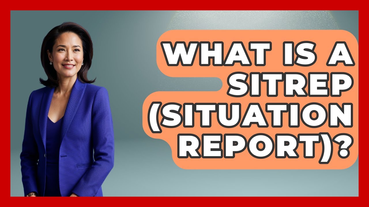 What Is A SITREP (Situation Report)? - Tactical Warfare Experts