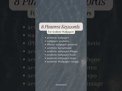8 Pinterest Keywords for Aesthetic Wallpapers #contentcreatormarketing #pinterestkeywords