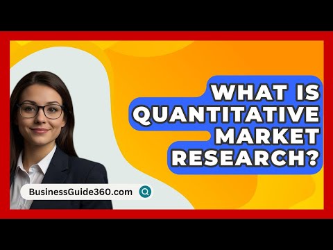 What Is Quantitative Market Research? - BusinessGuide360.com