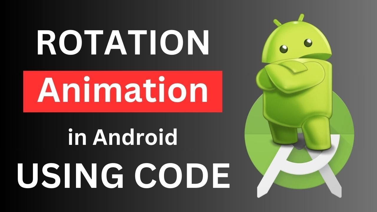 Android Rotation Animation | Android animation tutorial | Android animation example