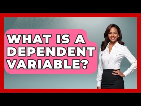 What Is A Dependent Variable? - Child Welfare Network