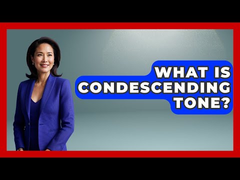 What Is Condescending Tone? - Literary Icons