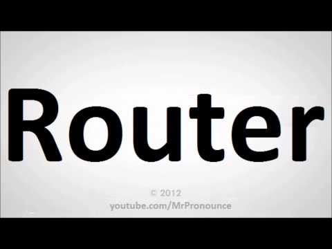 How To Pronounce Router