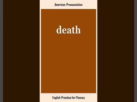 death, How to Say or Pronounce DEATH in American, British English, Pronunciation