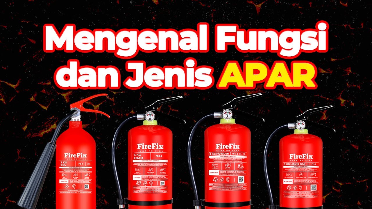 Mengenal Fungsi dan Jenis APAR