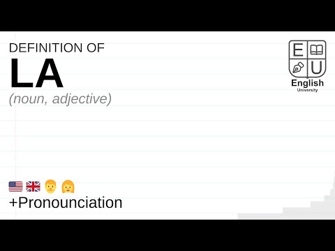 LA meaning, definition & pronunciation | What is LA? | How to say LA