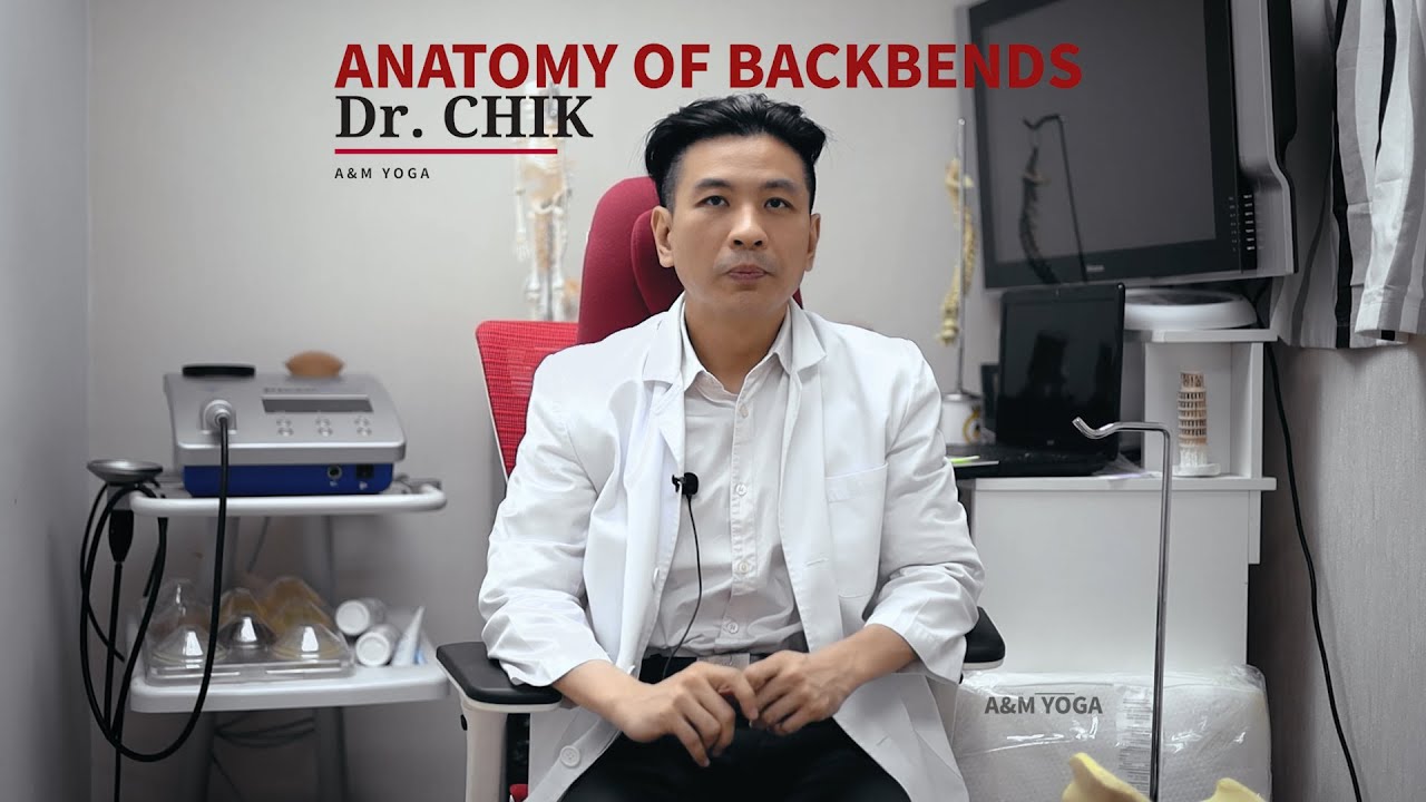 Anatomy of Backbends, by Dr. Chik
