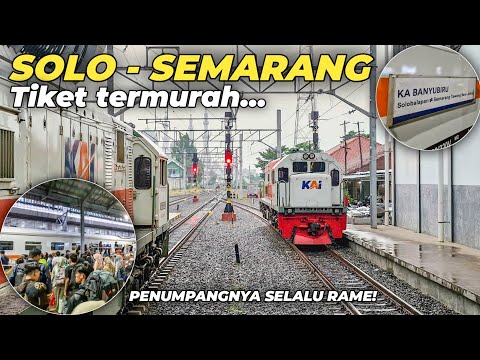 SOLO - SEMARANG TERMURAH DAN TERLARIS!! CUMA RP40.000 | Trip Naik KA Banyubiru Kelas Ekonomi