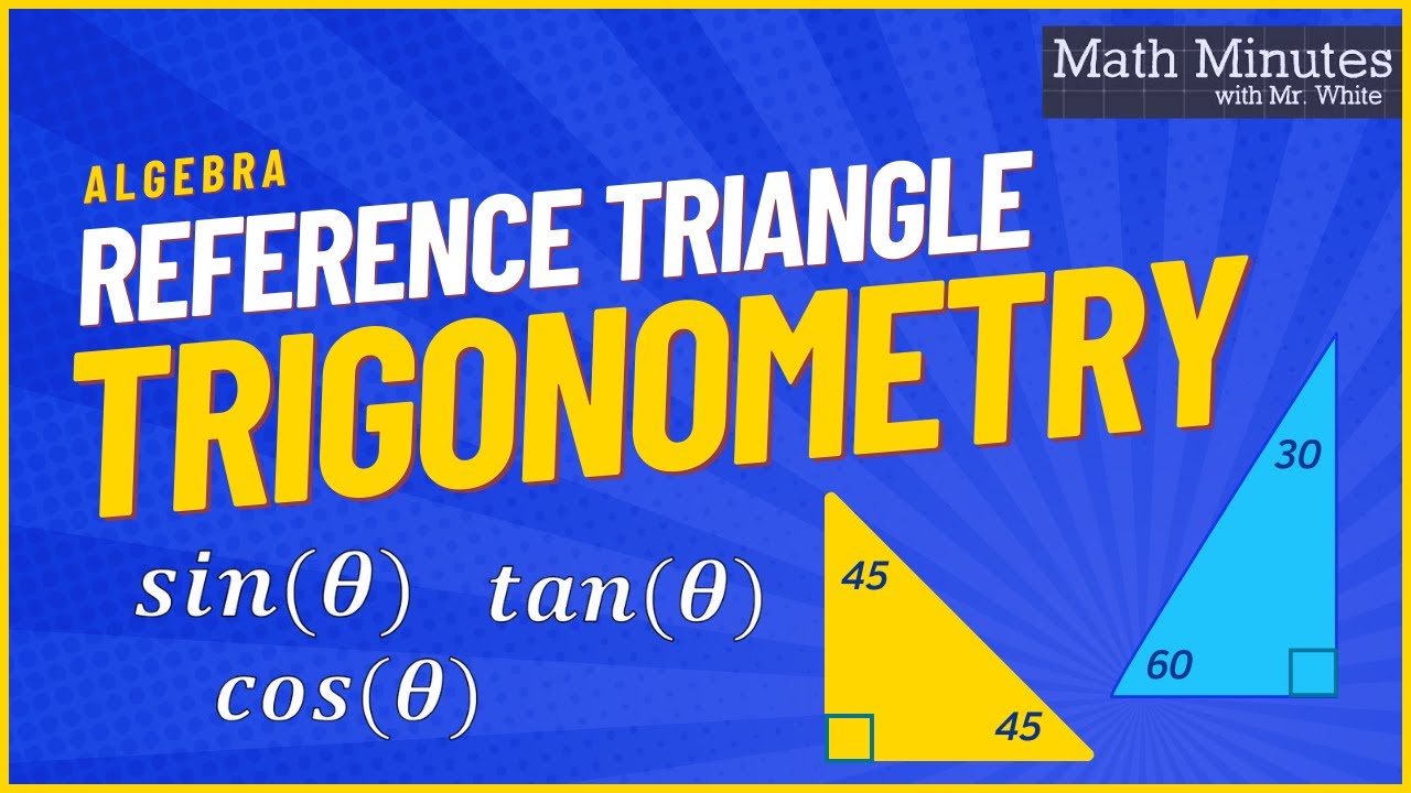 Reference Triangles (30-60 and 45-45 Trigonometry)