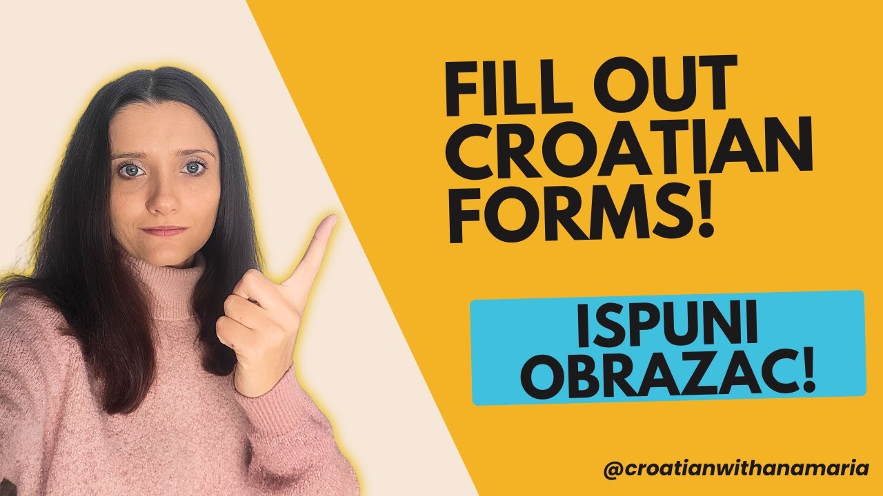 Learn How to Fill Out Forms Like a Pro!  (Croatian Essentials Lesson 15)