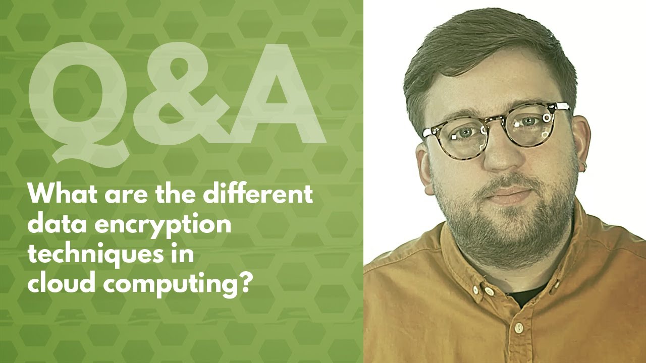 What are the Different Data Encryption Techniques in Cloud Computing? - Hyve Managed Hosting Q&A