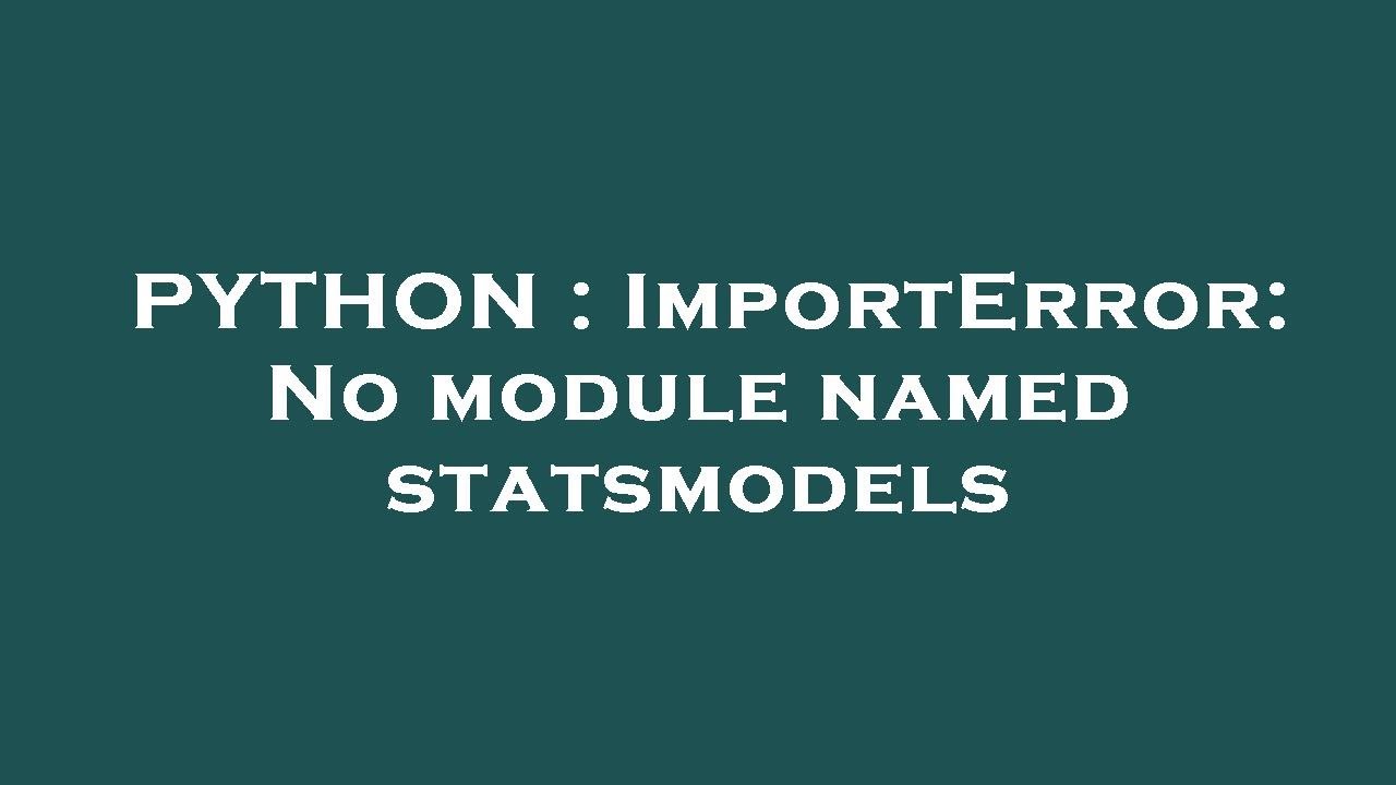 PYTHON : ImportError: No module named statsmodels