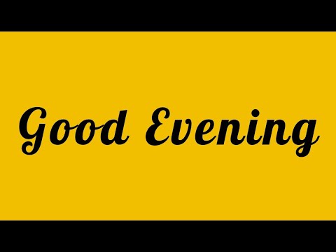 How to pronounce "Good evening” in Spanish