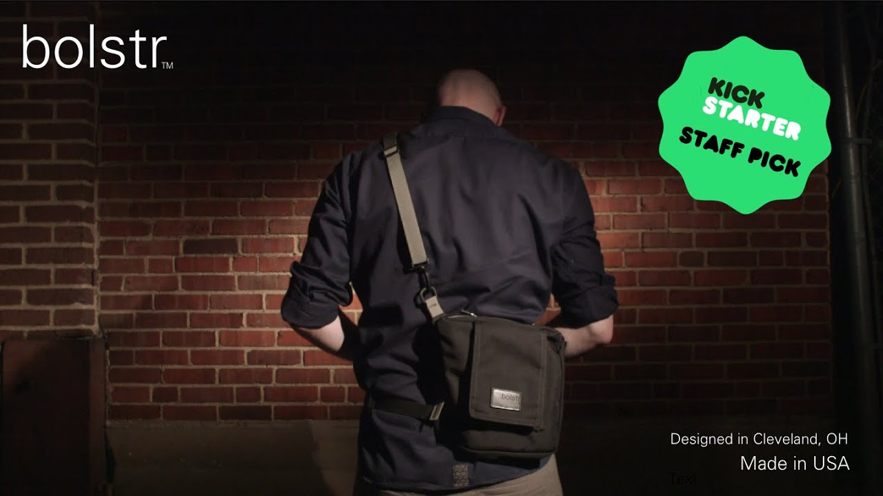 bolstr - The Ultimate EDC Bag. Minimal and Perfectly Sized. A Kickstarter Project.