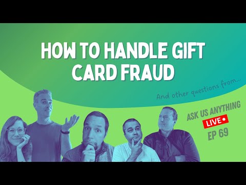 How to handle gift card fraud | Ask Us Anything Ep69 | 9-4-24