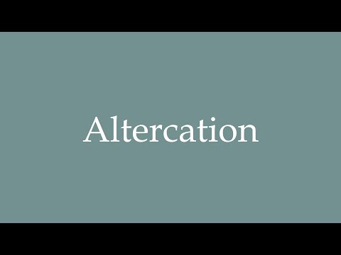 How to Pronounce ''Altercation'' Correctly in French