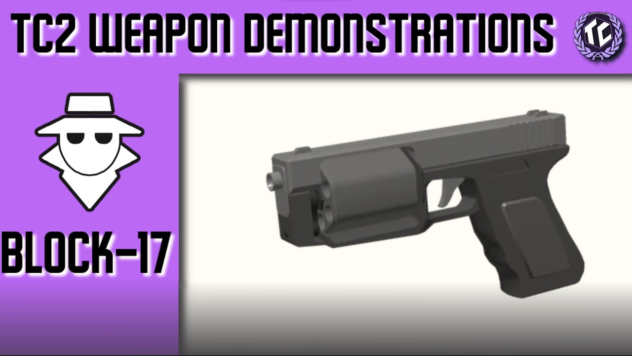TC2 Weapon Demonstration: Block-17.